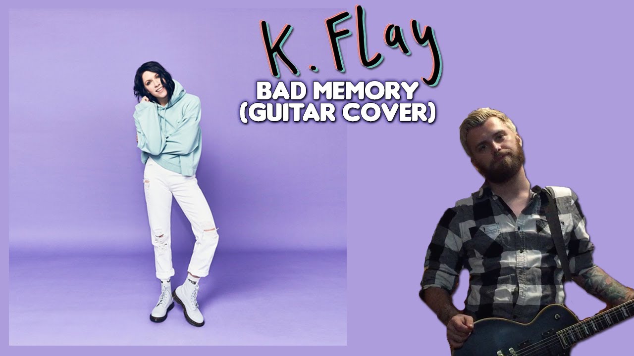 K. Flay - Bad Memory (Guitar Cover) - YouTube
