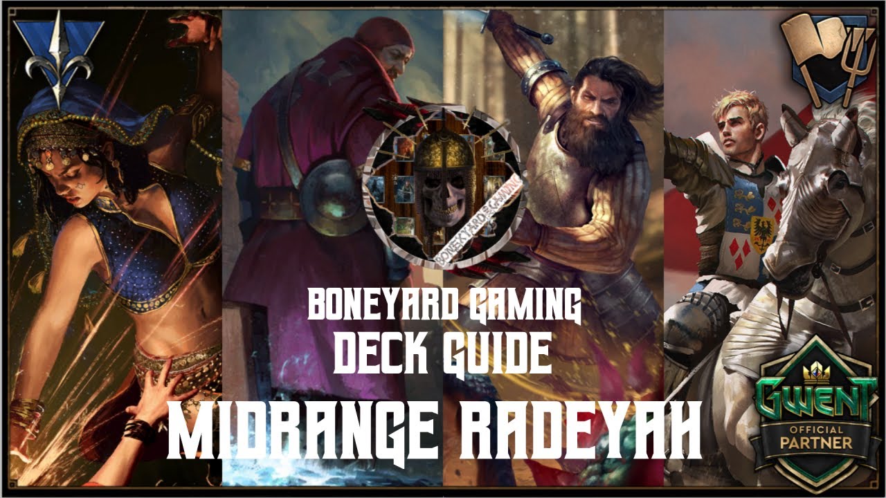 GWENT | 7.1 | Deck Guide | NR Mid-range Radeyah - YouTube