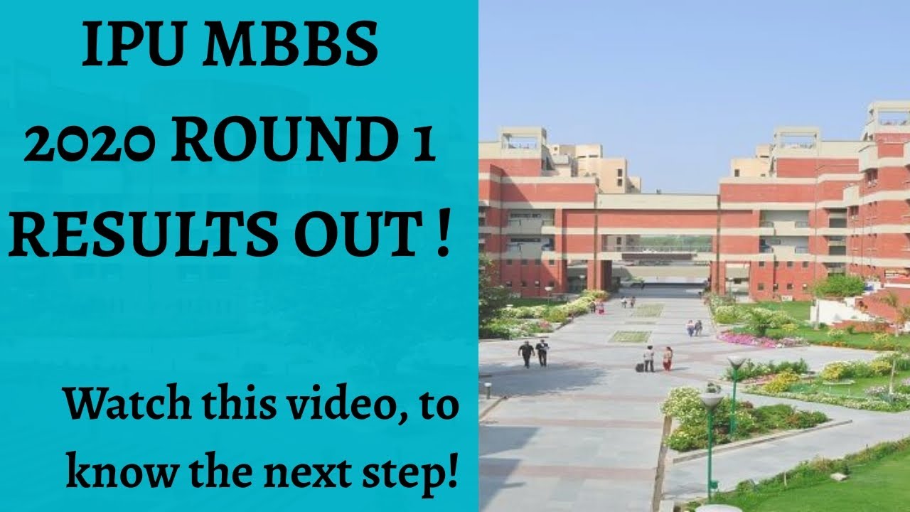 IPU MBBS 2020 round 1 results out. Watch the video to know the next ...