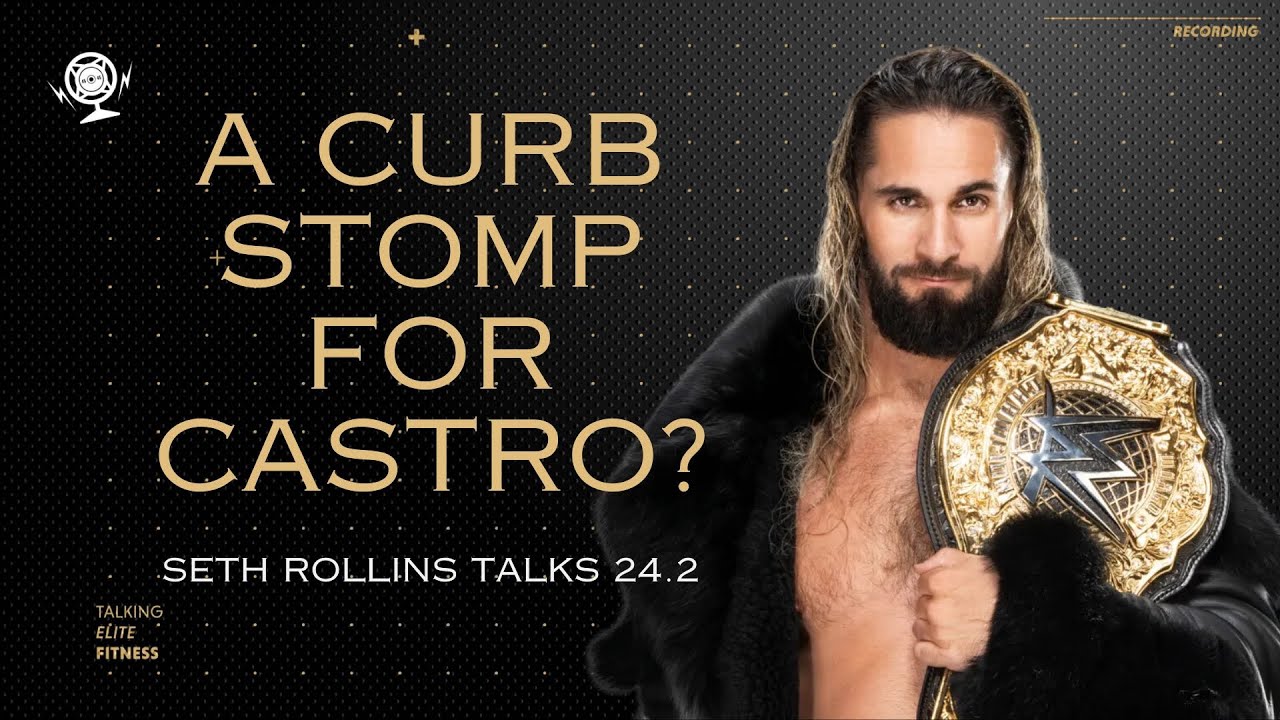 WWE Superstar Seth Rollins on Announcing 24.2 and How he Might Deal ...