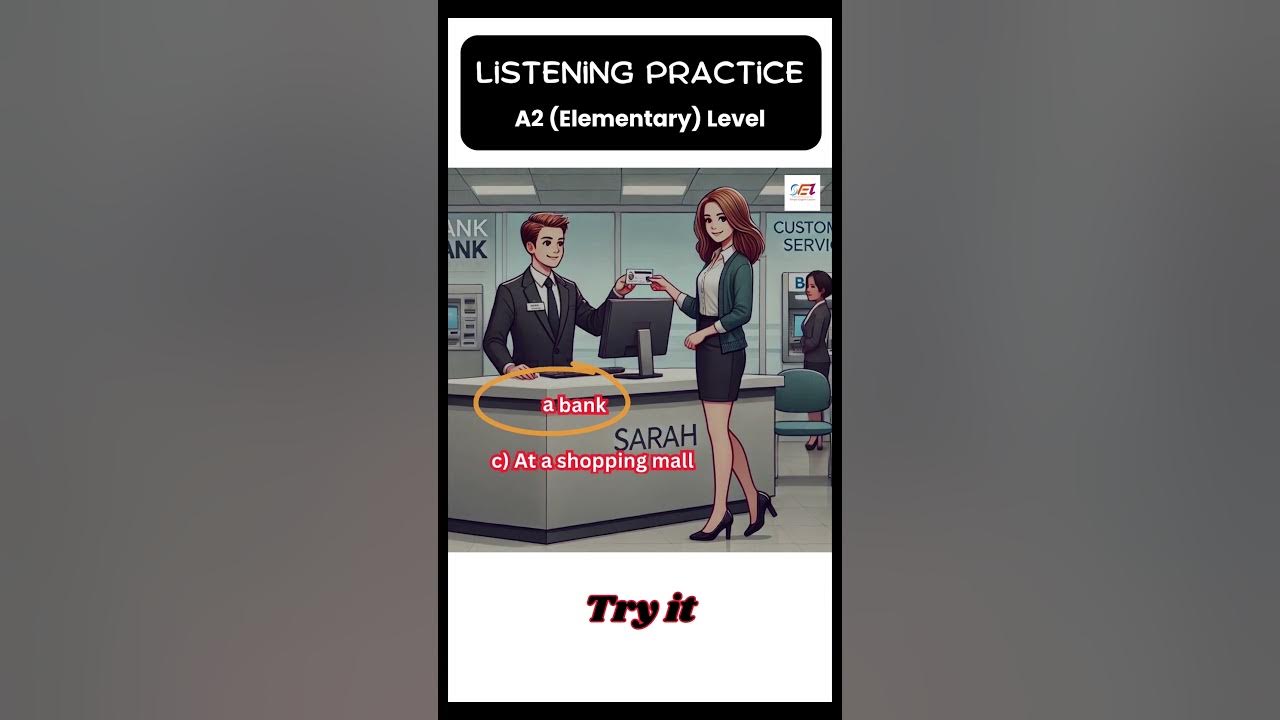 SEL English_Listening Skill Practice_Daily Conversation_At the Bank_A2 ...