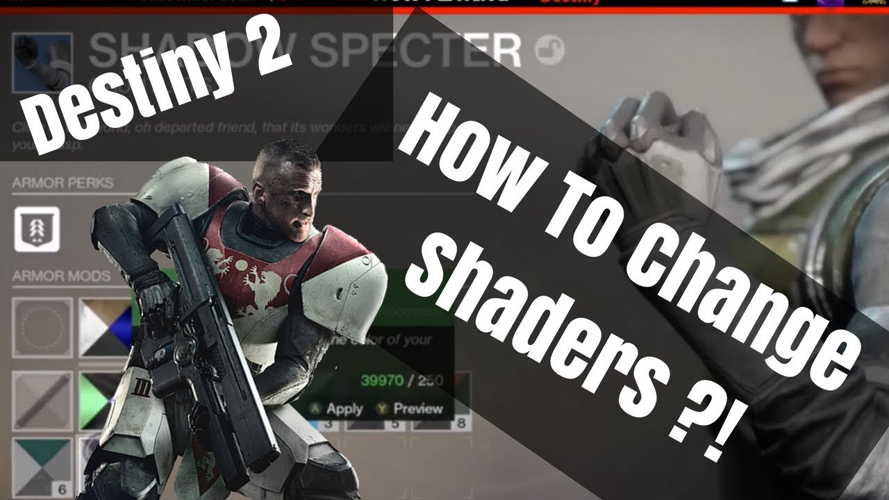 Destiny 2 Gameplay 2017- How To Change Shaders - YouTube