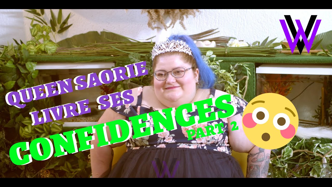 Confidences de QUEEN SAORIE Partie 2 GROSSESSE, MARIAGE, DILEMME, elle ...