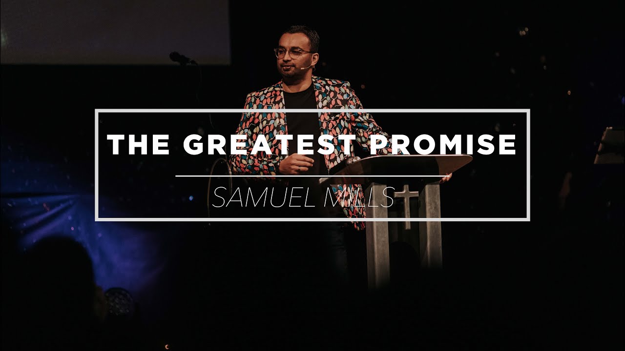 The Greatest Promise - Samuel Mills - YouTube