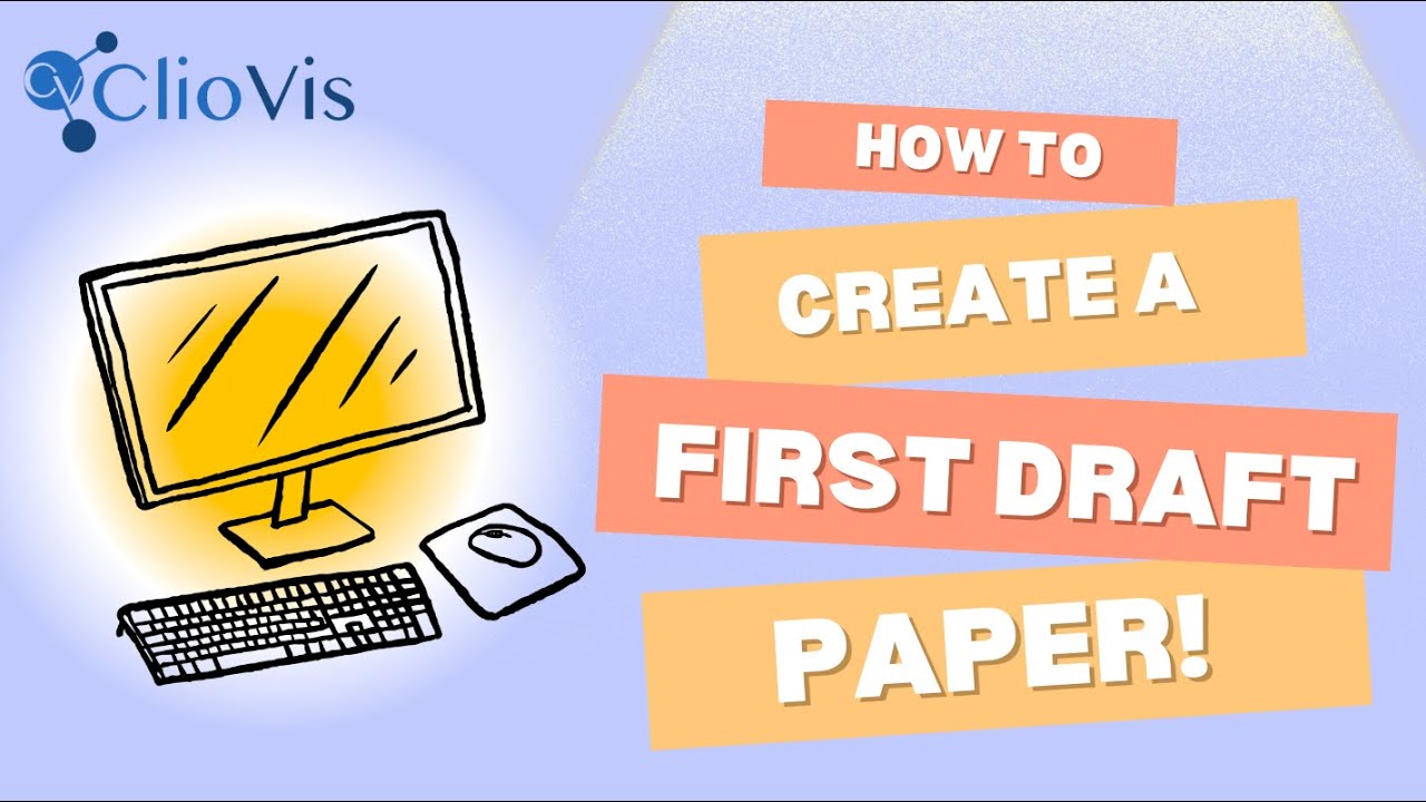 How to Create a First Draft Paper Using ClioVis - YouTube