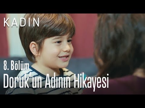 Doruk'un adının hikayesi - Kadın 8. Bölüm