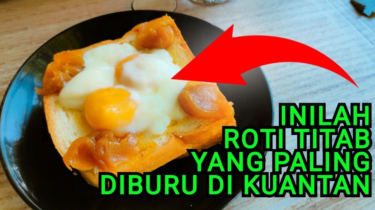 Inilah Roti Titab Yang Paling Diburu Di Kuantan - YouTube