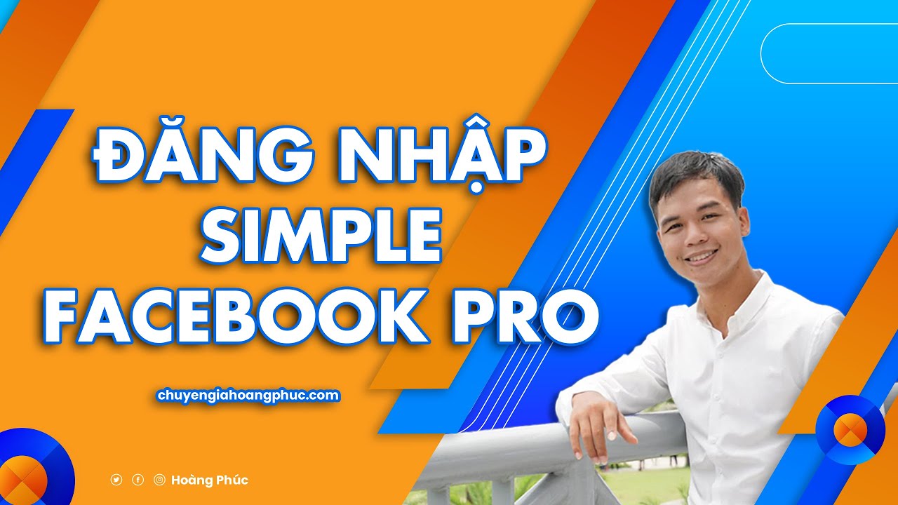 Đăng Nhập Simple Facebook Pro Mới Nhất - YouTube