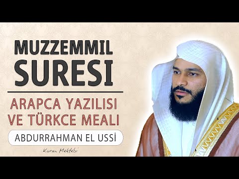 Muzzemmil suresi (KIRAAT 2) anlamı dinle Abdurrahman el Ussi (arapça yazılışı okunuşu meali)