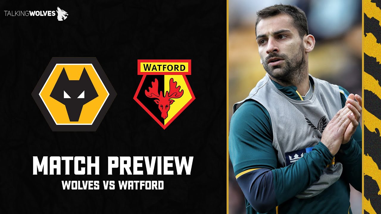 Wolves vs Watford - Match Preview - YouTube