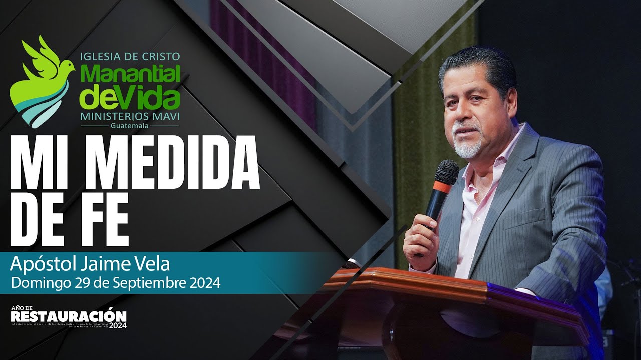 Mi medida de Fe | Apóstol Jaime Vela | Domingo 29 de septiembre 2024 ...
