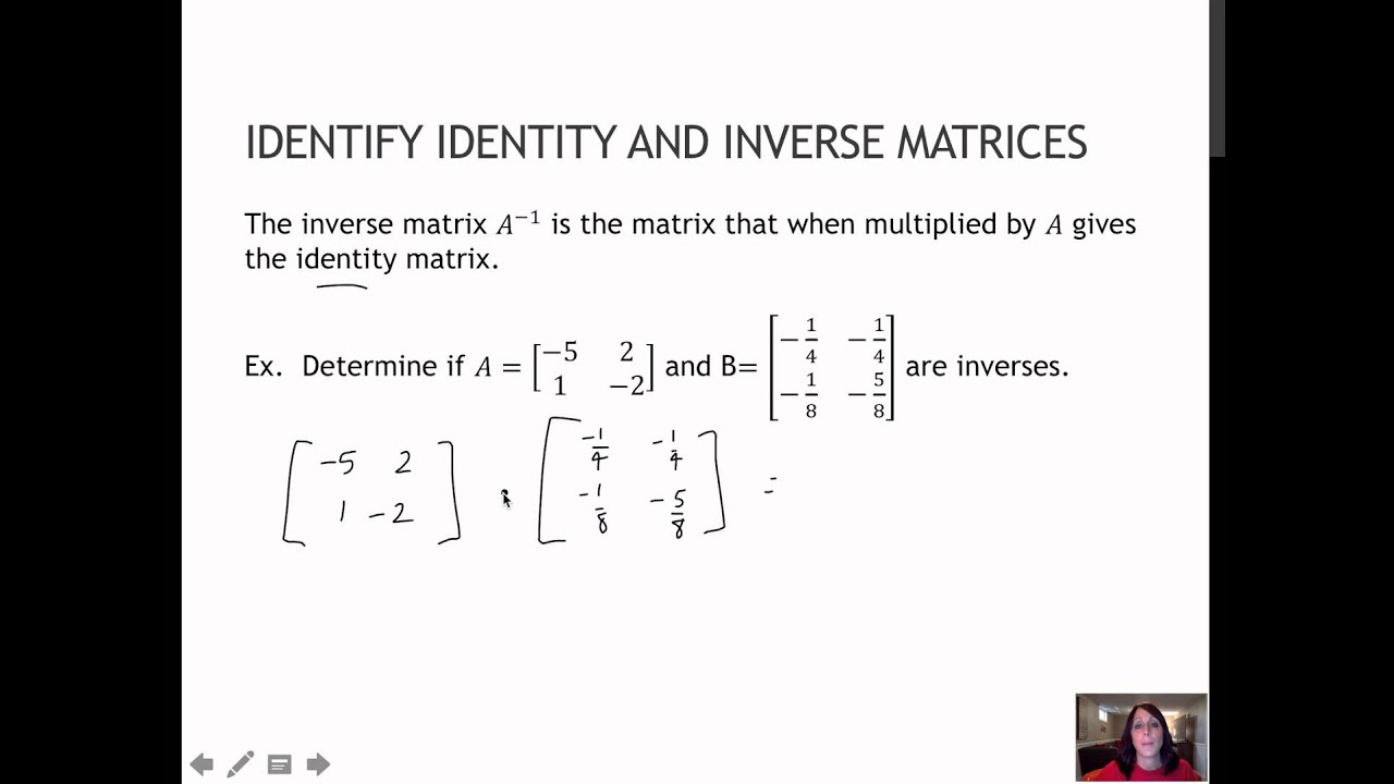 135 Identify Identity and Inverse Matrices (6.4) - YouTube