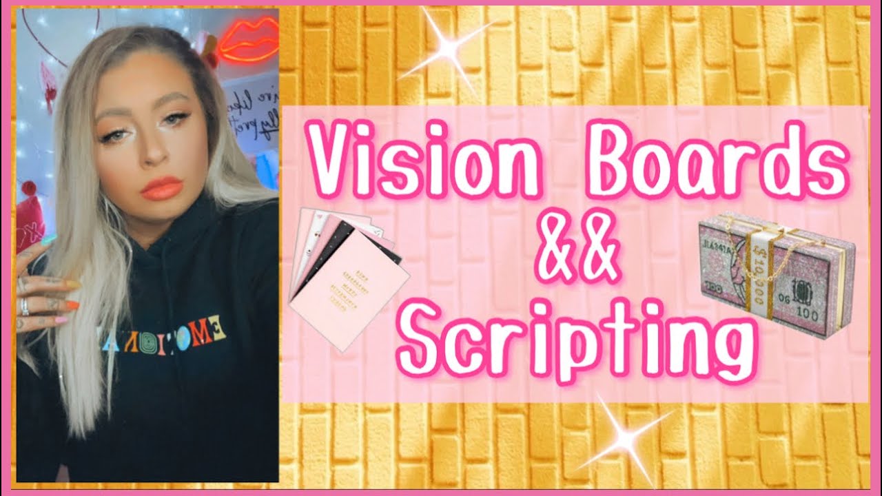 Scripting & Vision Boards | Manifestation - YouTube