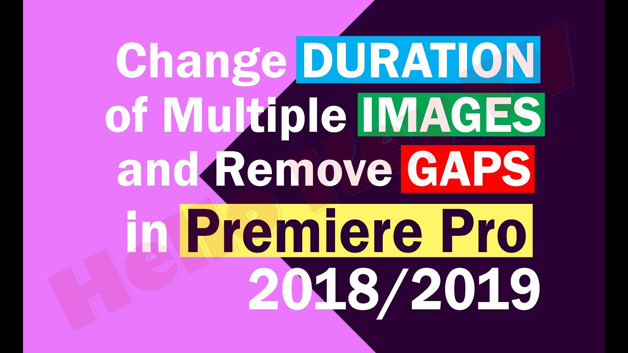 PREMIERE PRO Change Duration Of Multiple Images And Remove Gaps YouTube PREMIERE PRO Change Duration Of Multiple Images And Remove Gaps YouTube