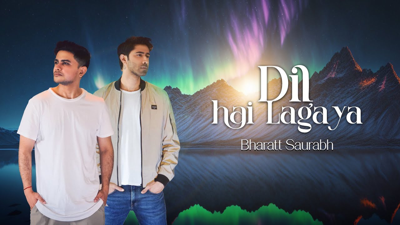 Dil Hai Lagaya by Bharatt-Saurabh - YouTube