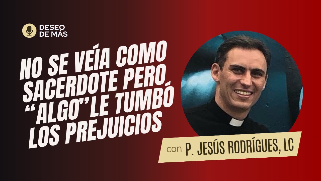 Deseo de más, episodio 2: no se veía como sacerdote, pero “algo” le ...