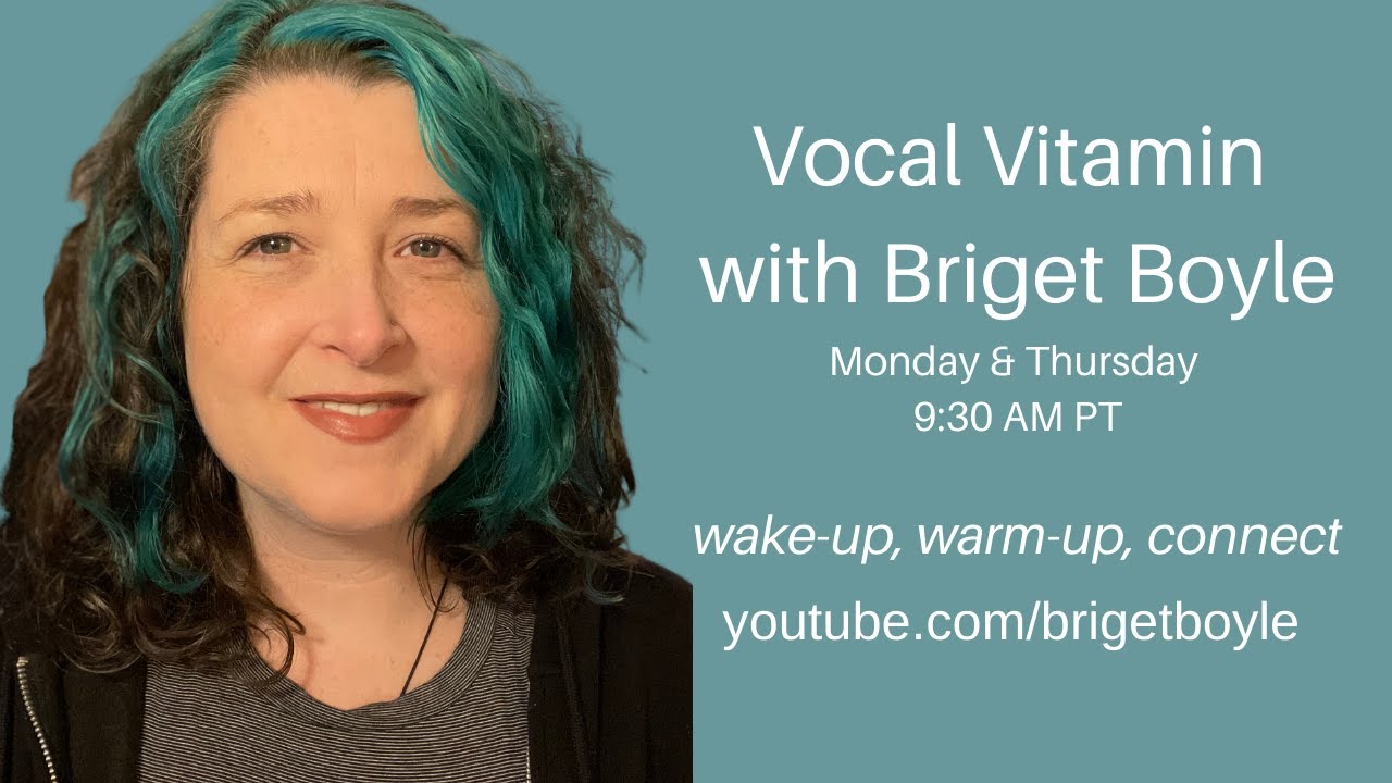 Vocal Vitamin: a livestream vocal exercise session with Briget Boyle ...