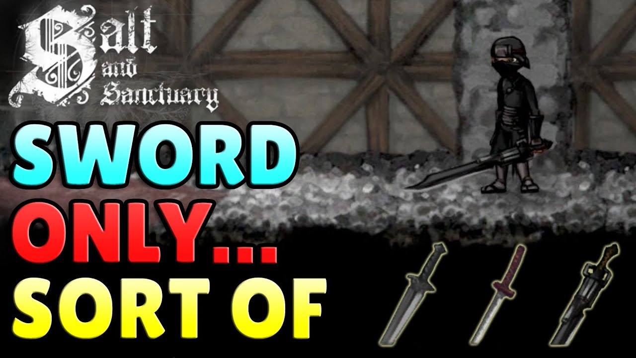 Can You Beat Salt & Sanctuary Using Only A "SWORD"? - YouTube