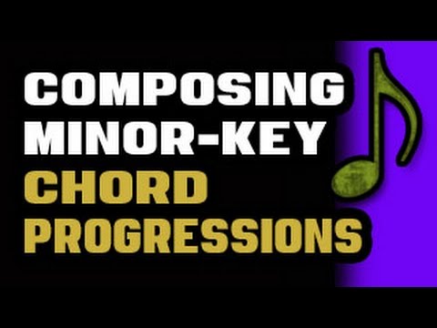 Composing Minor-key Chord Progressions