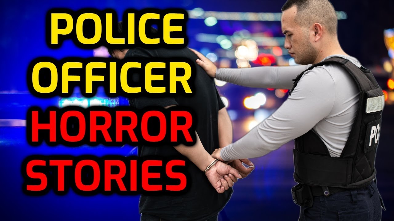 11 Disturbing Police Officer Horror Stories VOL.I - YouTube