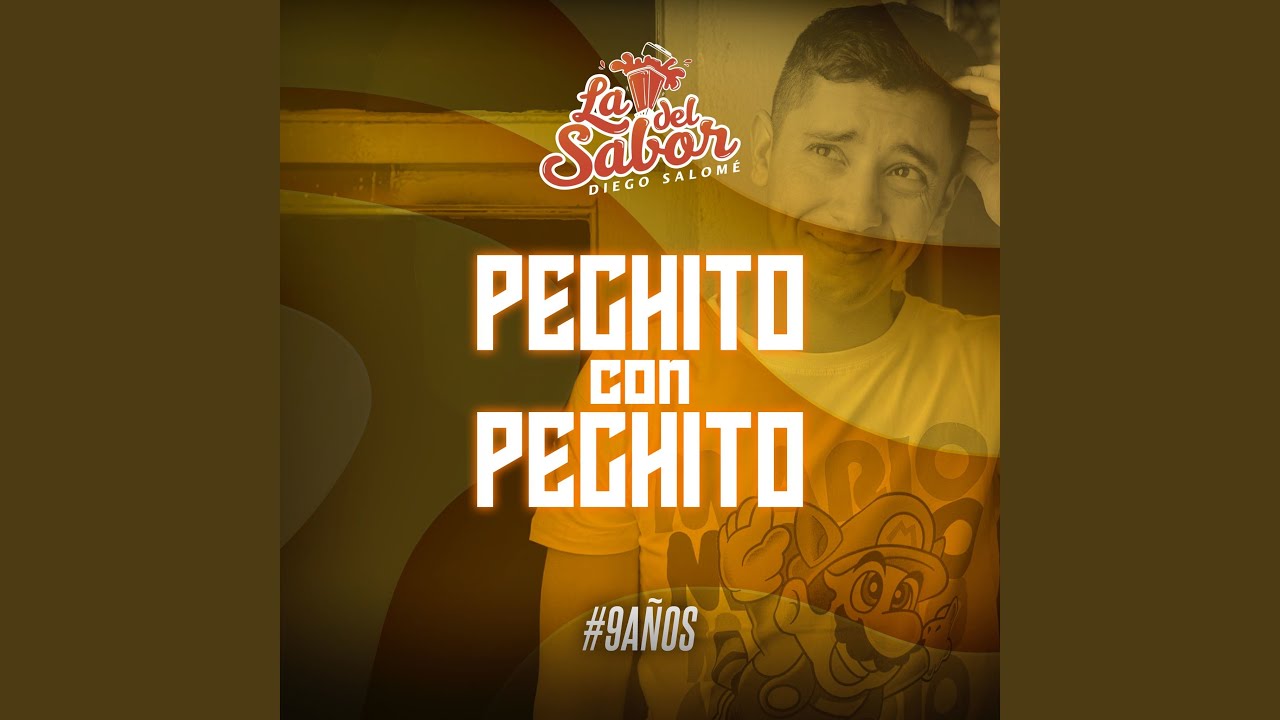 Pechito Con Pechito - YouTube
