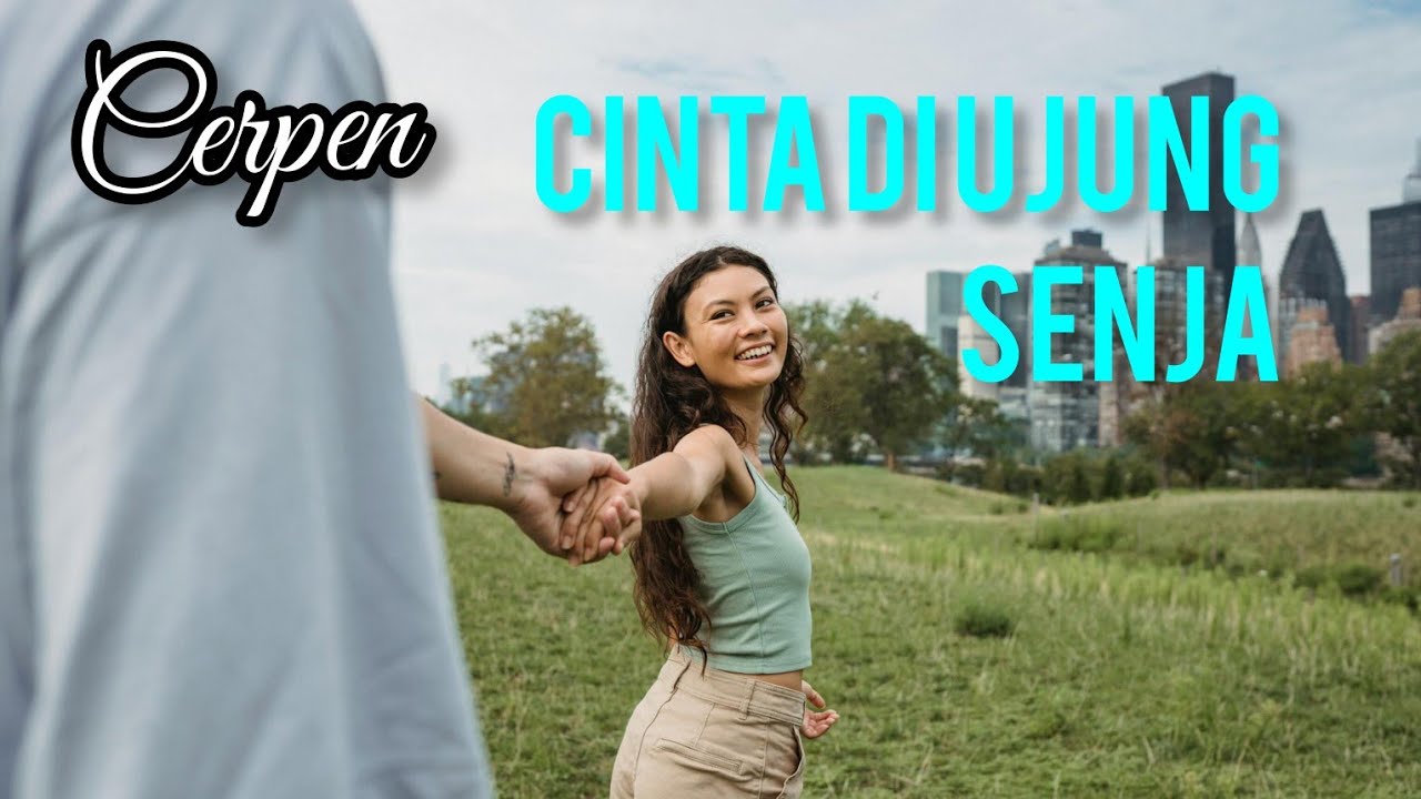 Cerpen " CINTA DI UJUNG SENJA " - YouTube