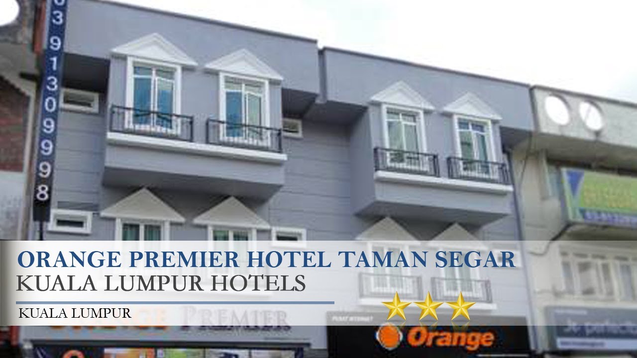 Orange Premier Hotel Taman Segar - Kuala Lumpur Hotels, Kuala Lumpur ...