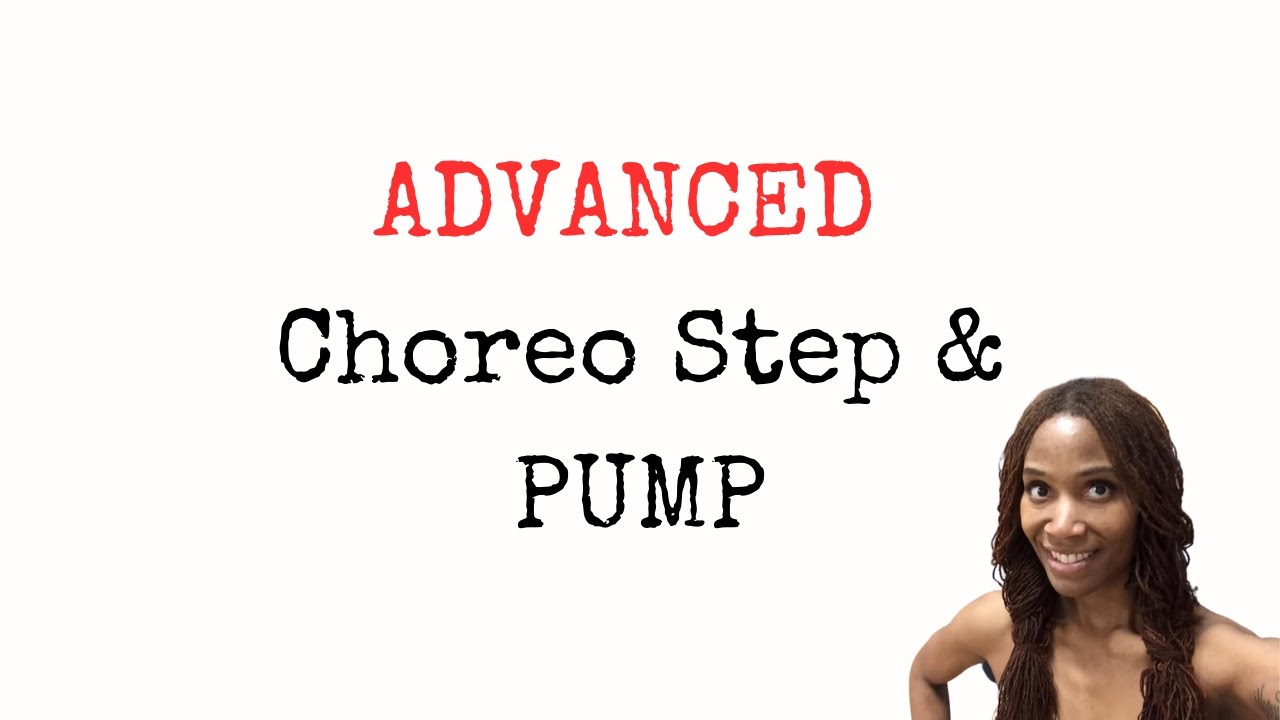 Advanced Step & PUMP - YouTube