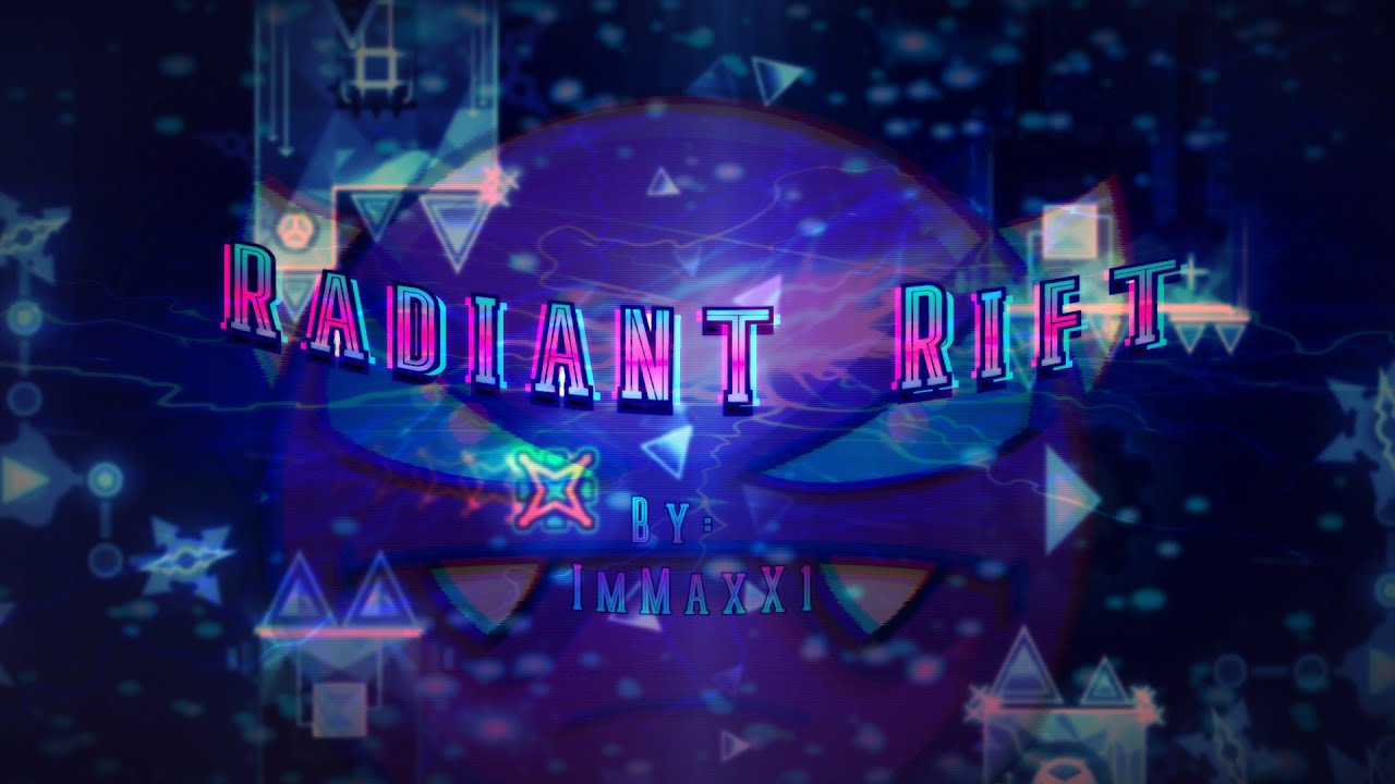Radiant Rift by: ImMaxX1 [Easy Demon] | Geometry Dash 2.1 - YouTube