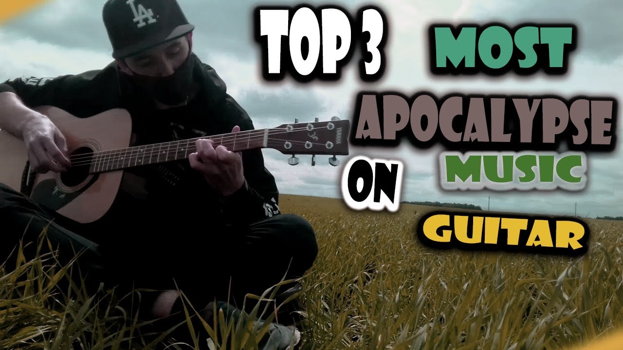 TOP 3 Most Apocalypse Music on GUITAR | Fingerstyle | - YouTube