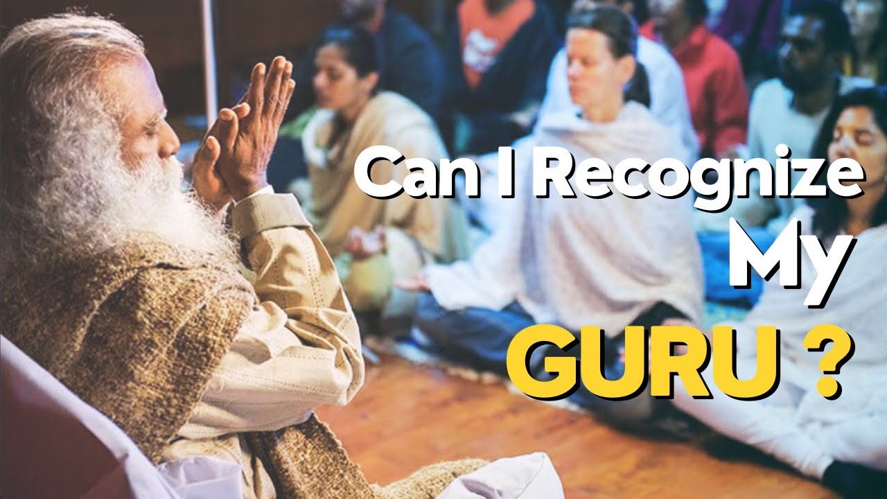 Can I Recognize My Guru ? Is is Possible for us ? - YouTube