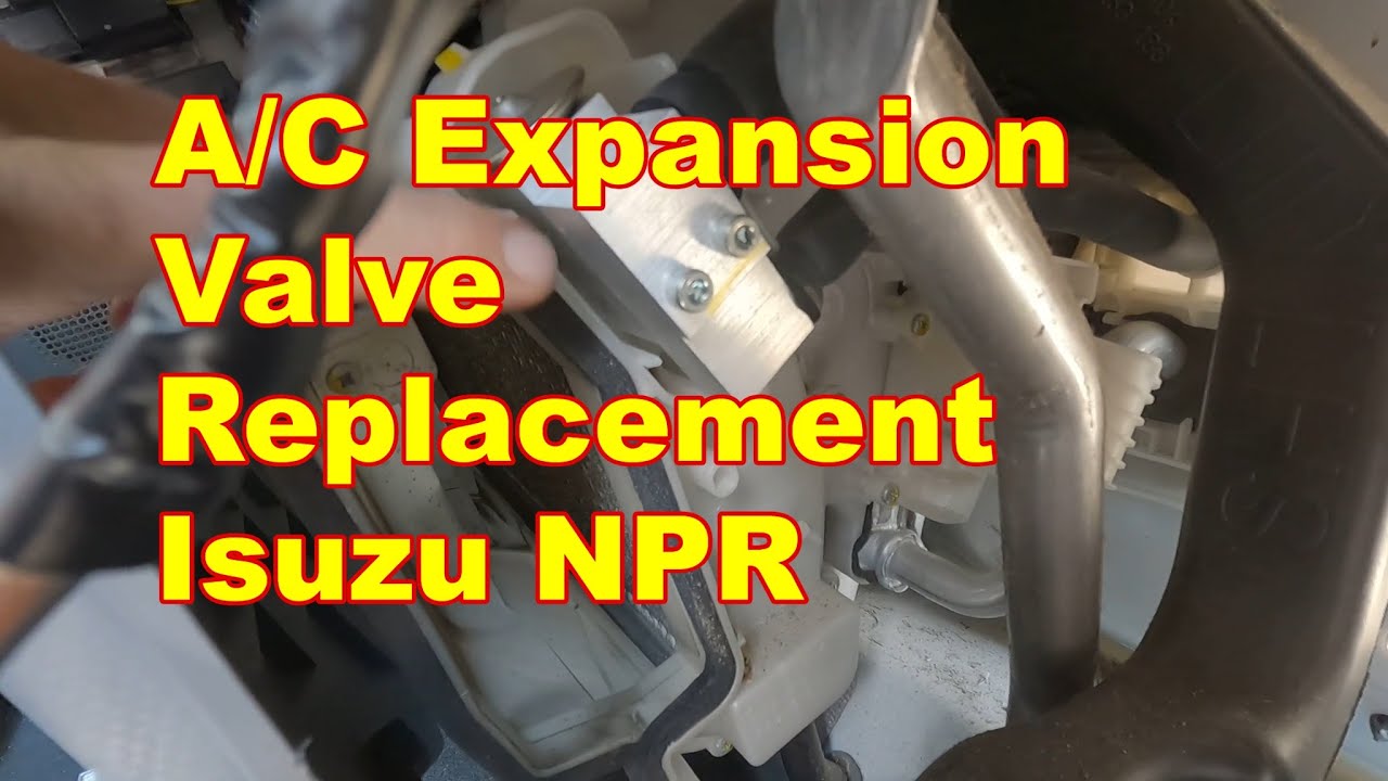 Isuzu NPR A/C Expansion Valve Replacement - YouTube