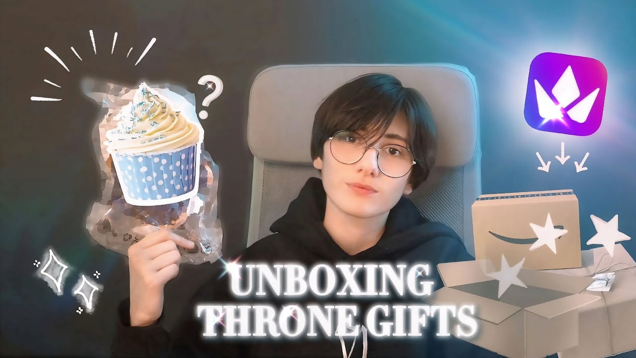 CHIT CHAT + UNBOXING THRONE GIFTS PT.1 - YouTube