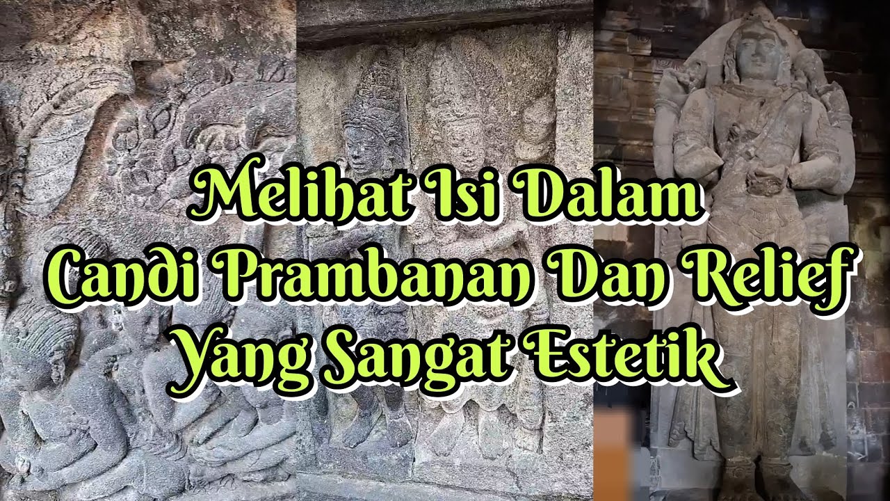 PATUNG SIWA MAHADEWA CANDI PRAMBANAN || RELIEF YANG SANGAT ESTETIK # ...