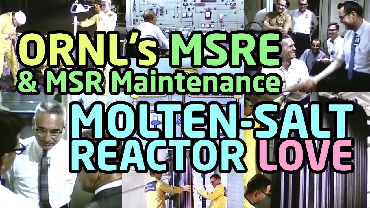 Molten-Salt Reactor Love - Historic ORNL Footage - MSRE and Mock-Up of ...