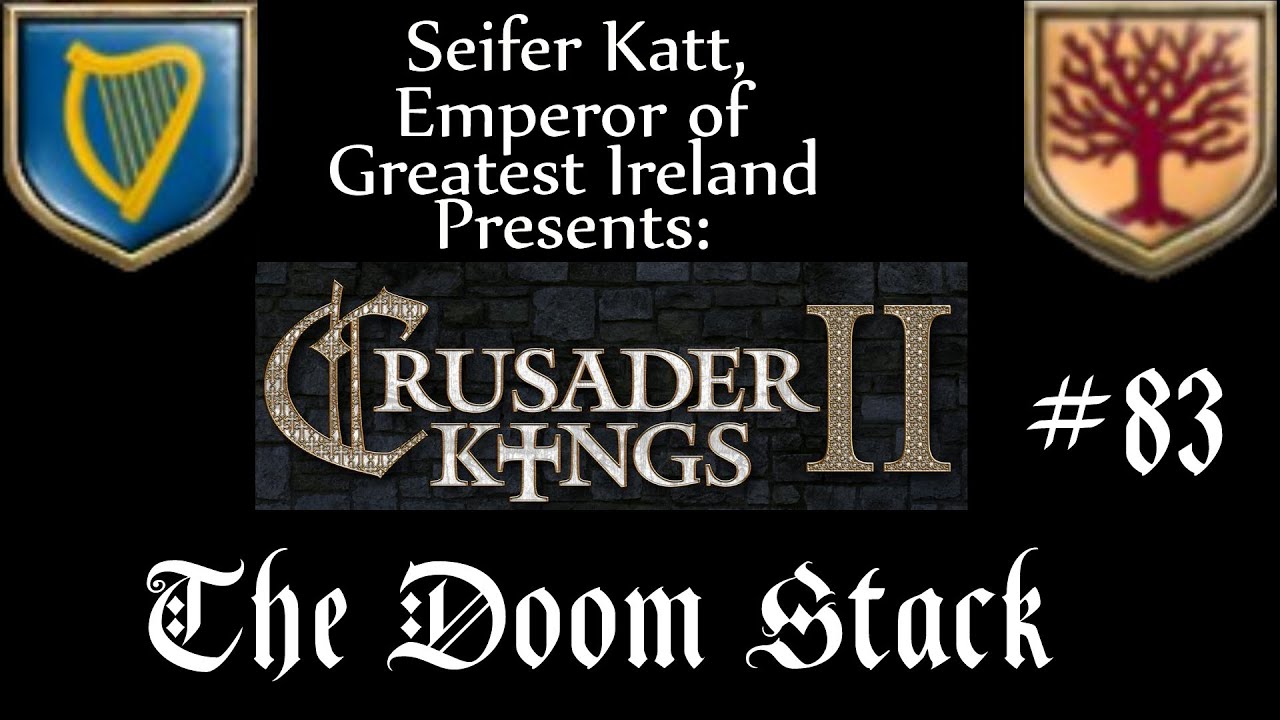 Crusader Kings 2 - Episode 83 - The Doom Stack - YouTube