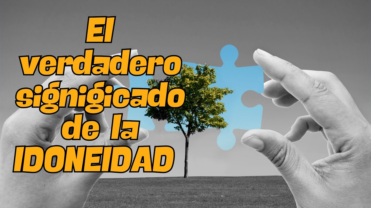 🔥Quieres conocer el EL Significado PROFUNDO DE LA PALABRA IDÓNEO🗝: HOY ...