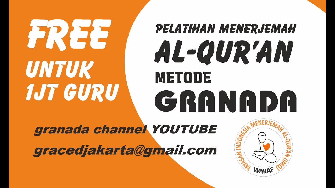 PELATIHAN MENERJEMAH ALQUR'AN METODE GRANADA FREE UNTUK 1JT GURU - YouTube