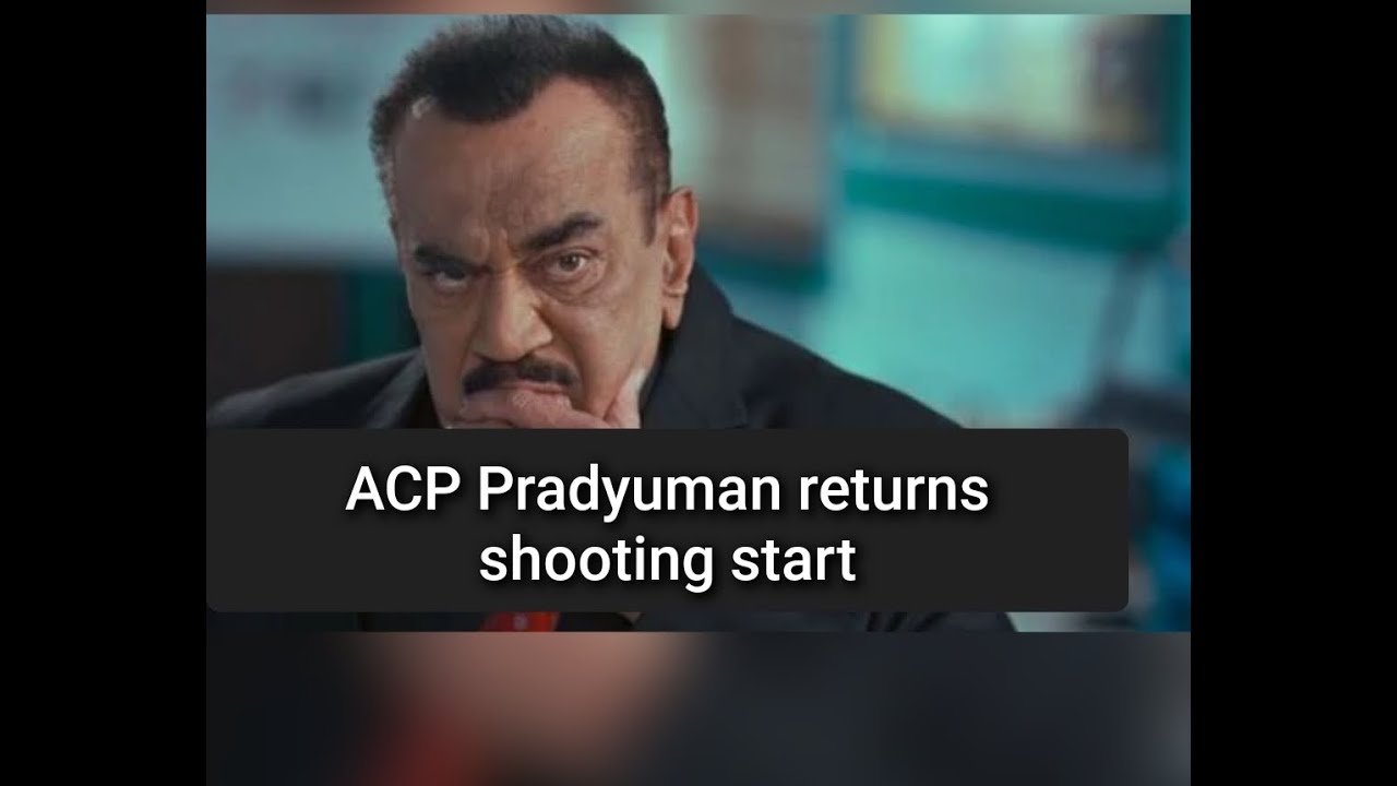 ACP Pradyuman’s RETURN FIRST LOOK | Shooting Starts | Shivaji Satam ...