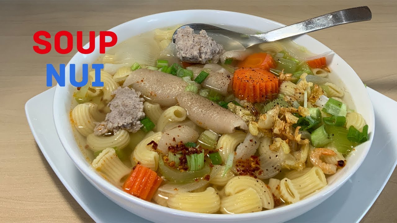 Nui Thịt Bằm - Cách Nấu Không Hầm Xương Dễ Nấu Soup Nui - YouTube