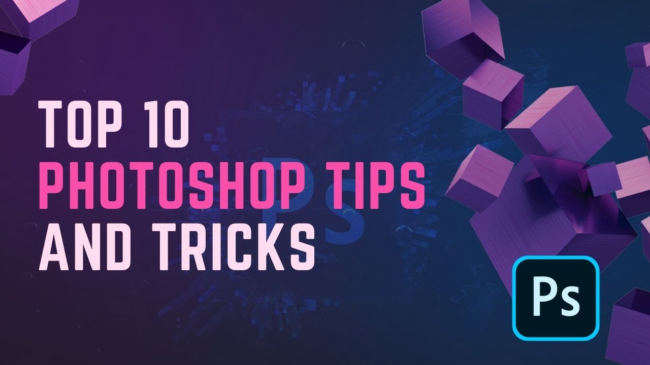 Photoshop Essentials 10 Tips and Tricks Every editor Should Know - YouTube