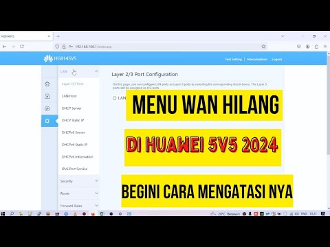 MENGATASI MENU WAN HILANG DI HUAWEI 5V5 TAHUN 2024 - YouTube