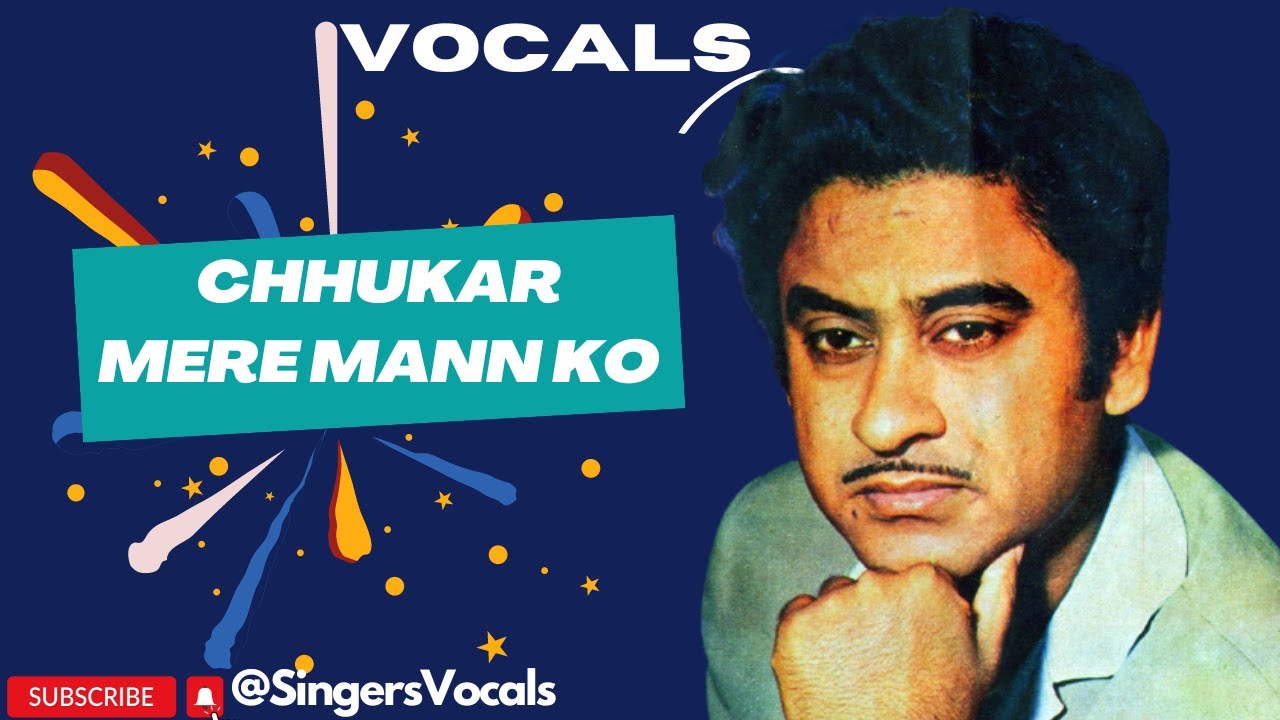 chhukar mere mann ko vocals | kishore kumar vocals - YouTube