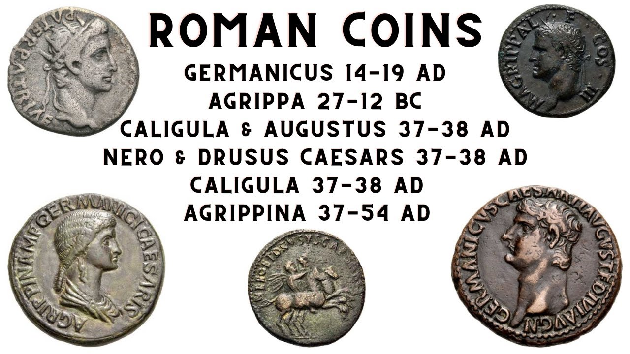 Coins of Germanicus, Agrippa, Caligula & Augustus, Nero & Drusus ...