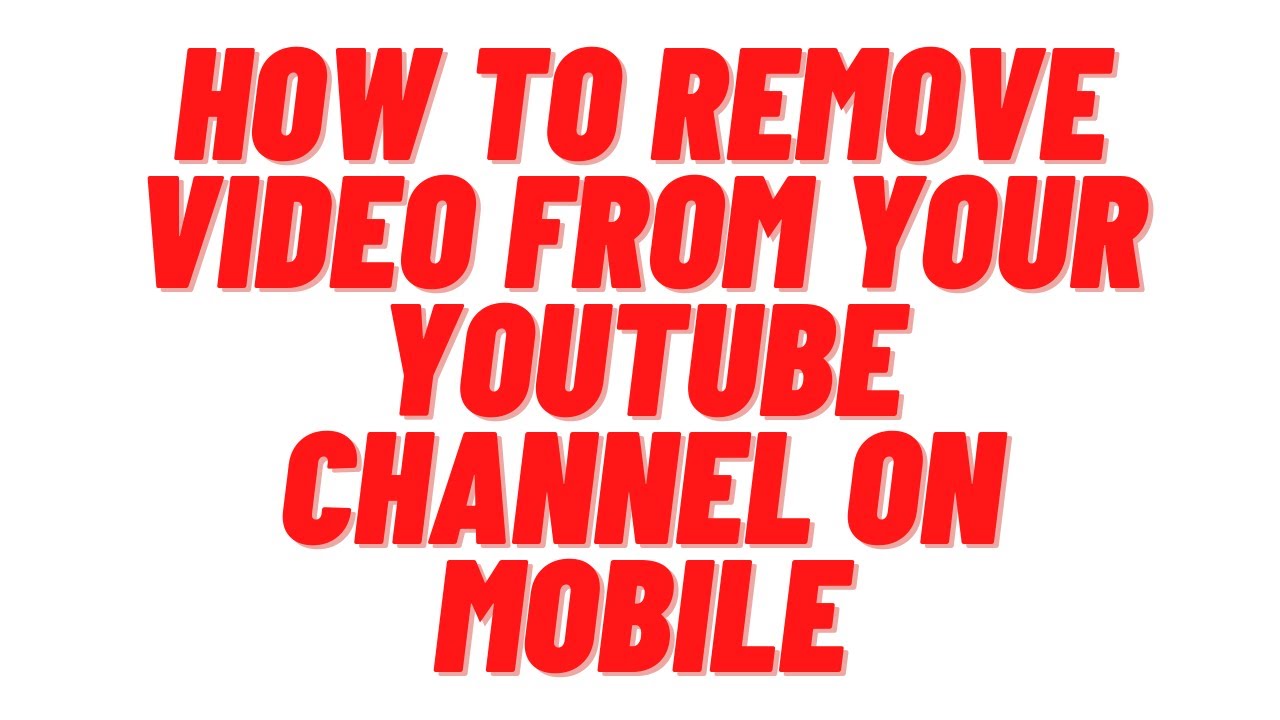 How To Remove Video From Your Youtube Channel On Mobile YouTube how-to-remove-video-from-your-youtube-channel-on-mobile-youtube