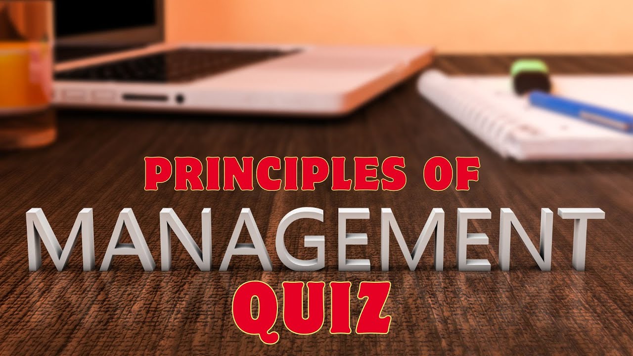 Principles of Management Quiz: Test your knowledge for management ...