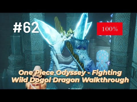 One Piece Odyssey - Fighting Wild Dogol Dragon (100%) Walkthrough Part ...