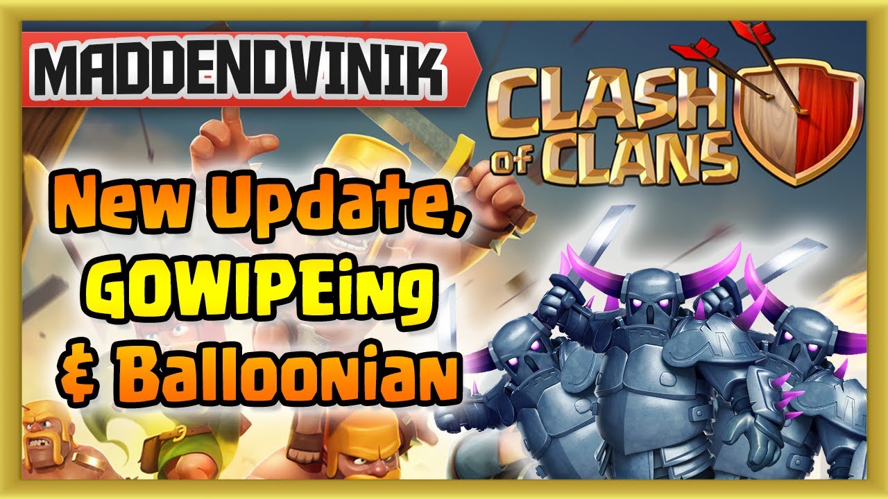 Clash of Clans - New Update, GOWIPEing & Balloonian (Gameplay ...