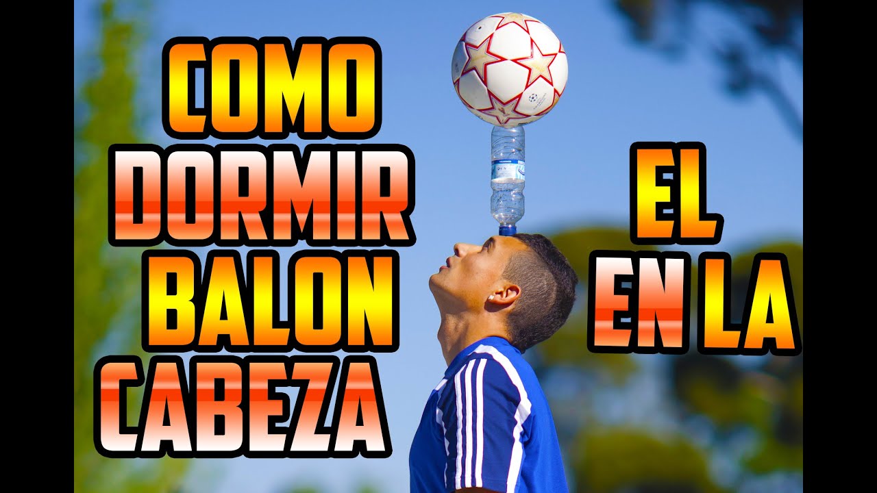 HEADSTALL TUTORIAL - Aprender Trucos de FÚTBOL FREESTYLE y Football ...