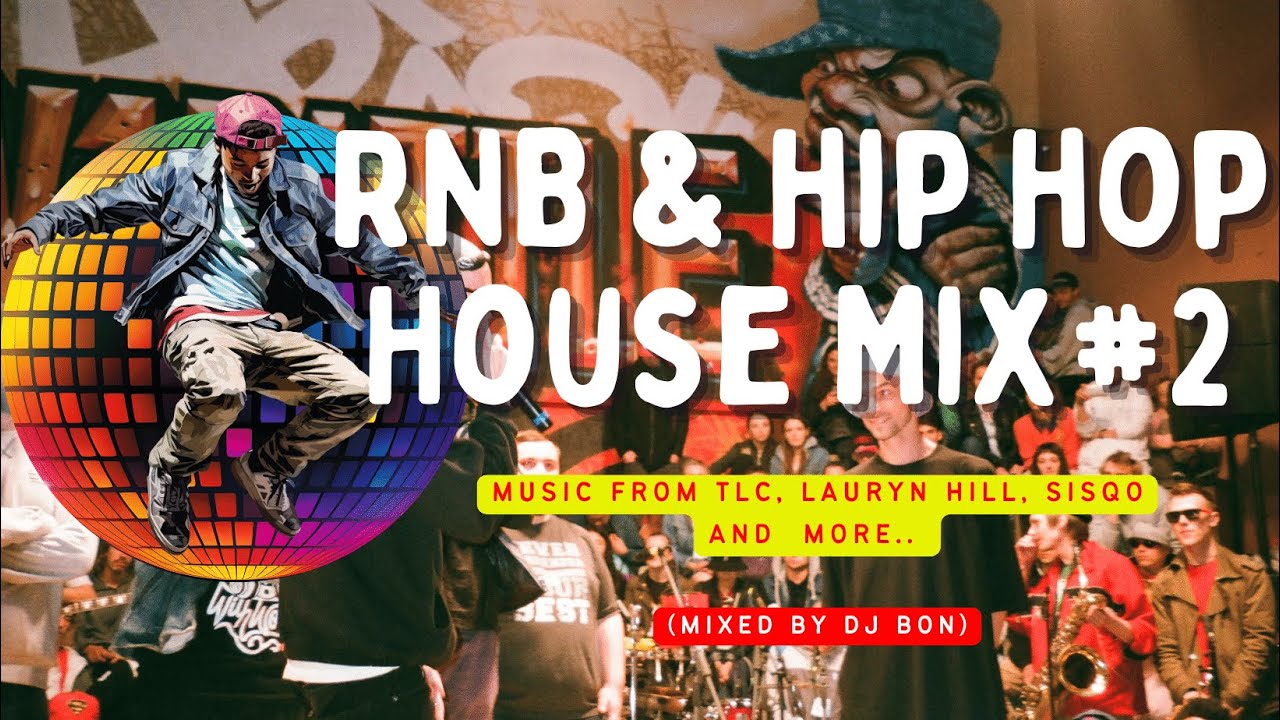 RNB and Hip Hop House Mix #2 I 90's - 2000's I Mixed by DJ Bon - YouTube